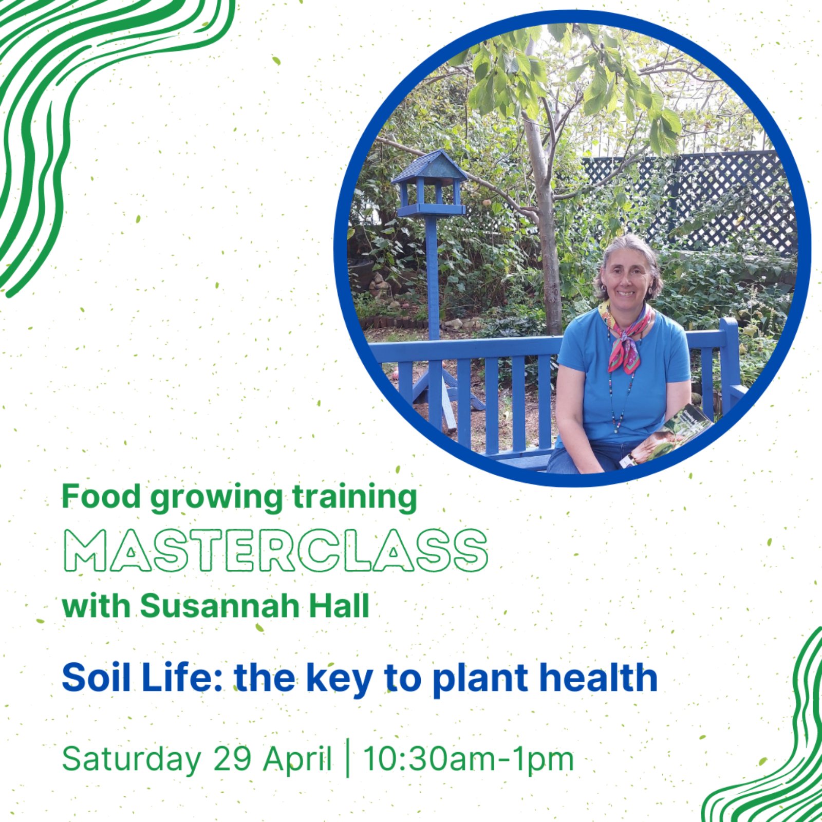 MASTERCLASS: Soil Life as the key to plant health with Susannah Hall ...